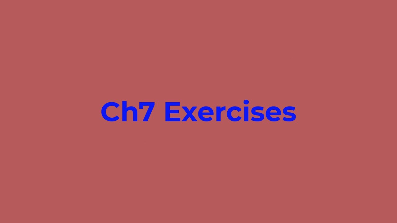 Ch7 Exercises Youtube