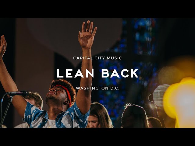 Lean Back Lyrics - Capital City Music