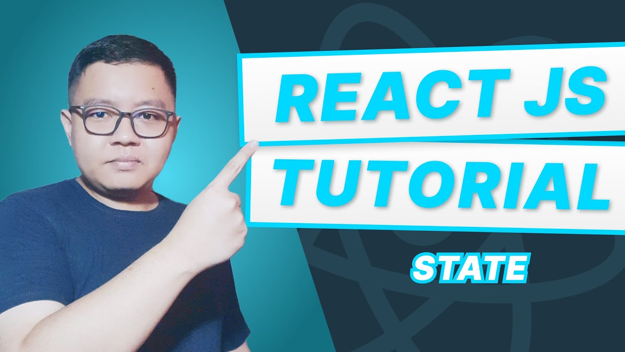 Tutorial React Js Bahasa Indonesia 11 State Youtube