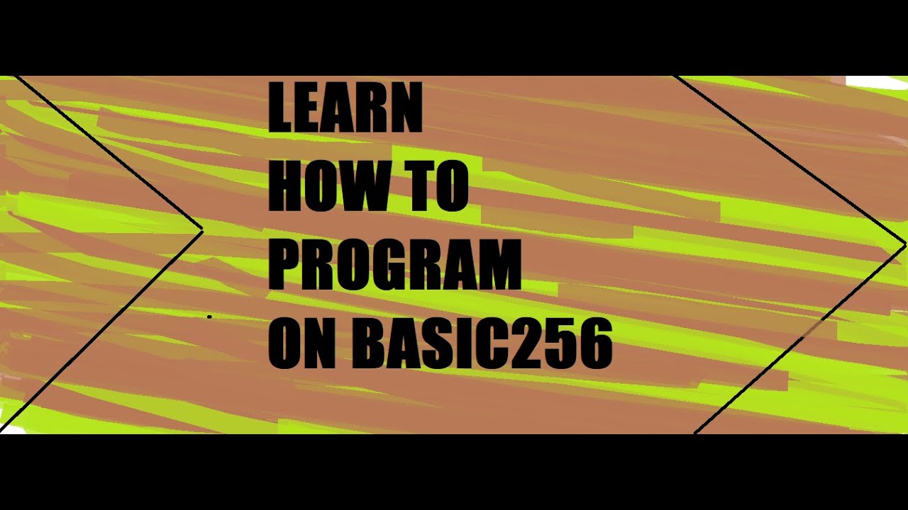 Learn How To Program On Basic256 Youtube