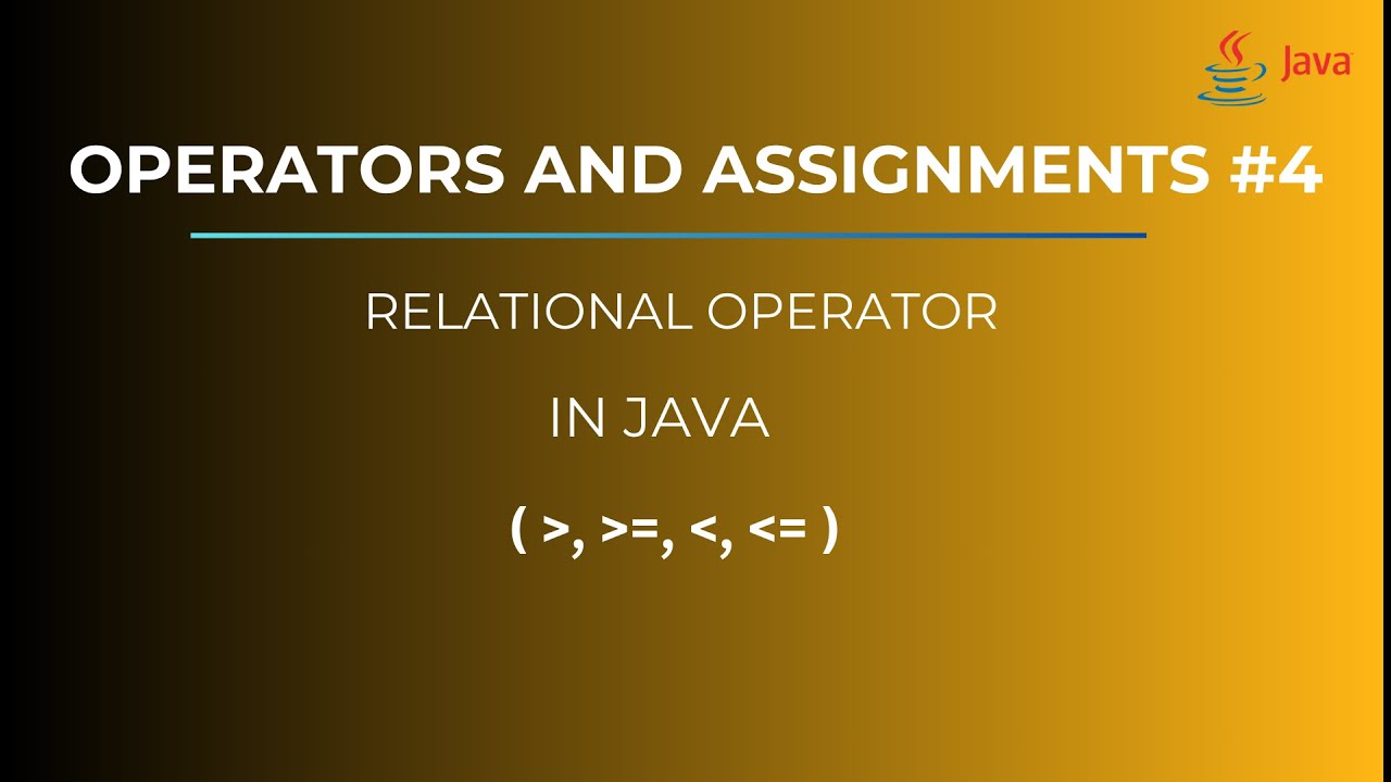 Mastering Relational Operators In Java Youtube