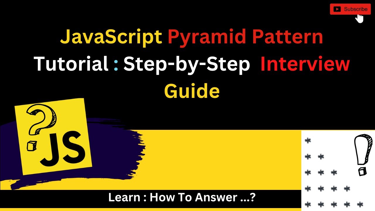 Javascript Pyramid Pattern Tutorial Step By Step Guide For Beginners