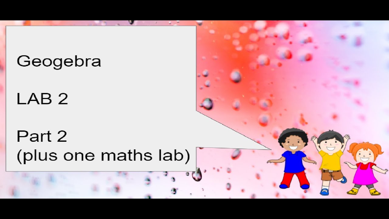 Geogebra Lab 2 Part 2 Youtube