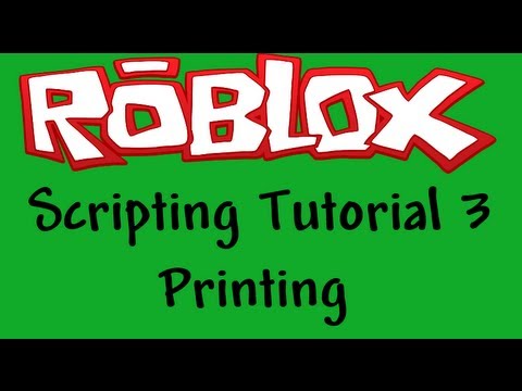 Roblox Beginners Scripting Tutorial 3 Printing Youtube