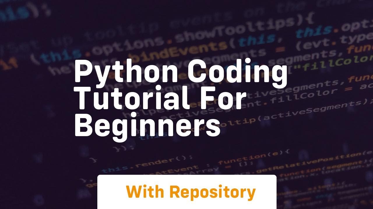 Python Coding Tutorial For Beginners Youtube