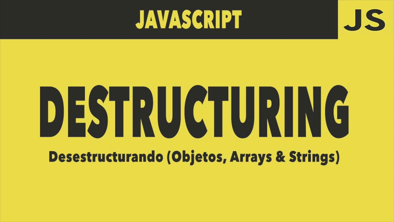 Destructuring En Javascript Youtube