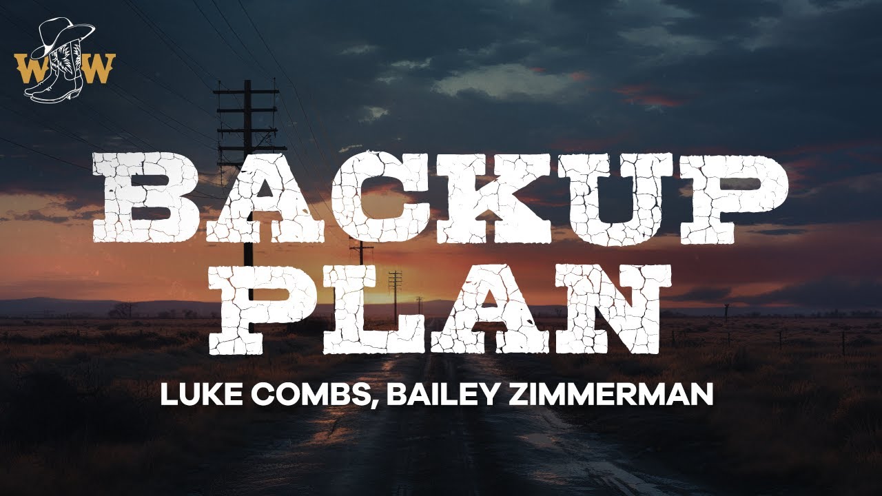Luke Combs Bailey Zimmerman Backup Plan Lyrics Youtube