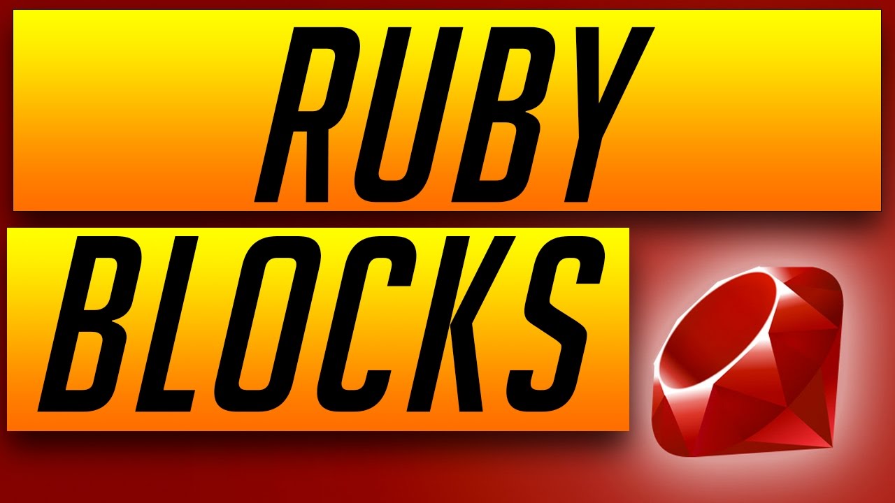 Ruby Programming Language Ruby Blocks Explained Youtube