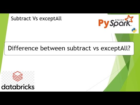 82 Difference Between Subtract Vs Exceptall Pyspark Part 82 Youtube