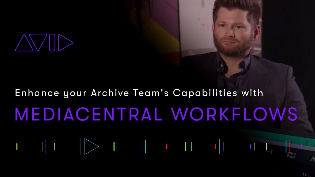 Mediacentral Workflows For Archivists Youtube