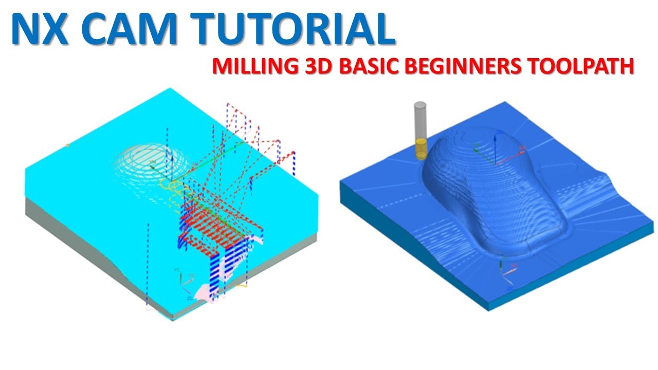 Nx Cam Tutorial 33 Milling 3d Basic Beginnners Toolpath Machining