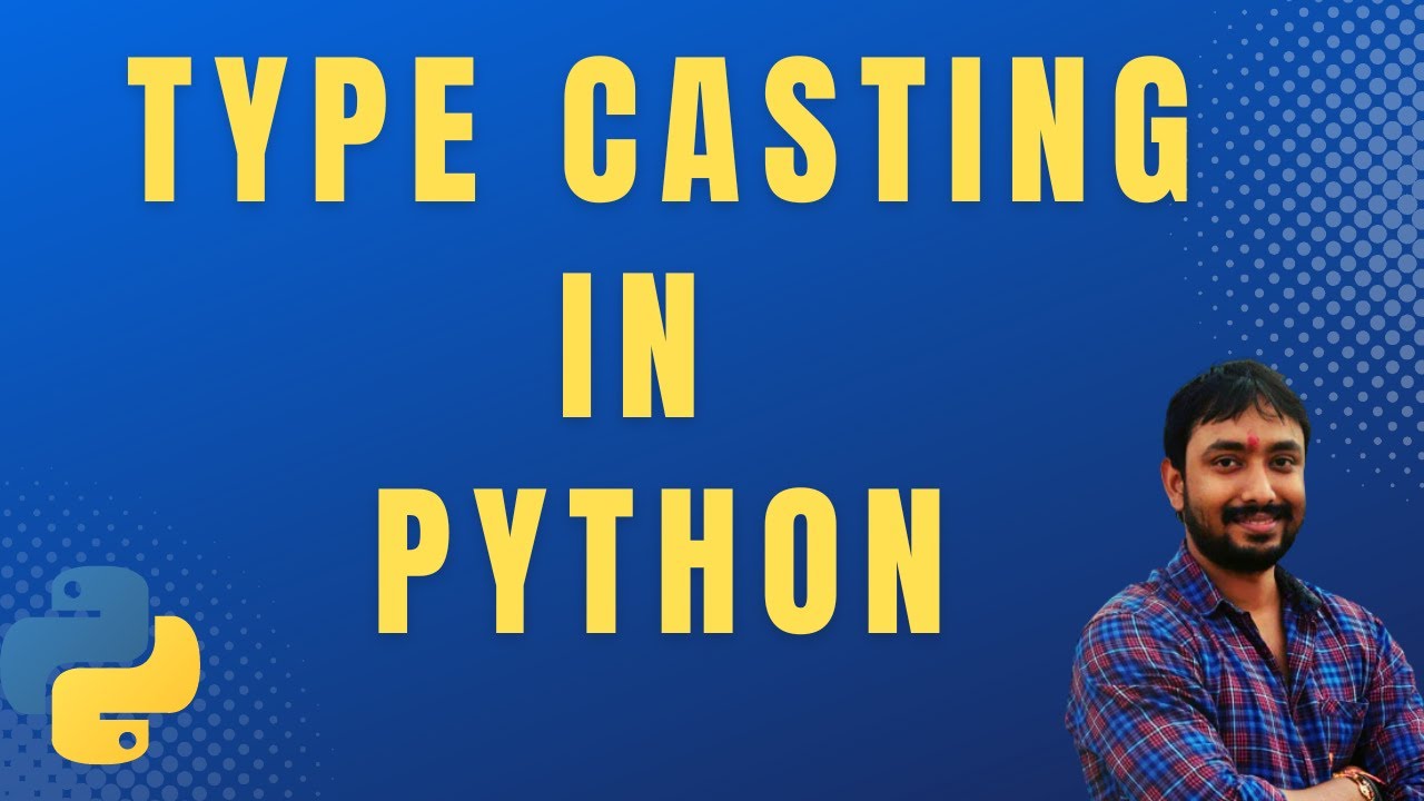 Type Casting In Python Python Tutorial For Beginners In Hindi Youtube
