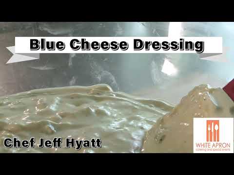 Homemade Blue Cheese Dressing With Chef Jeff Hyatt Of The White Apron