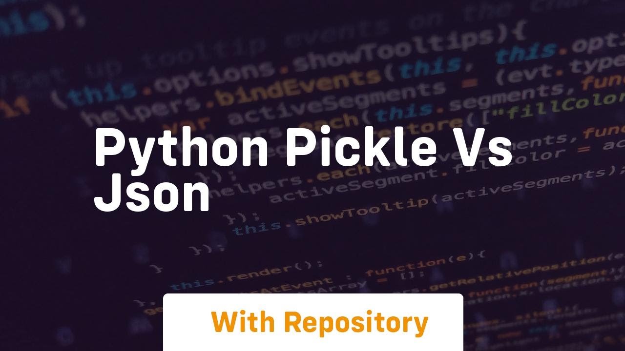 Python Pickle Vs Json Youtube