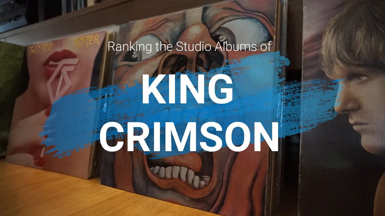 Ranking The Studio Albums Of King Crimson Youtube