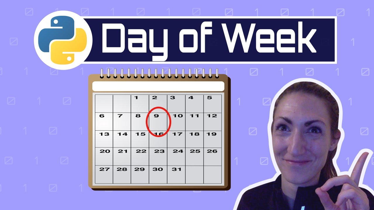 How To Get The Day Of The Week In Python Youtube