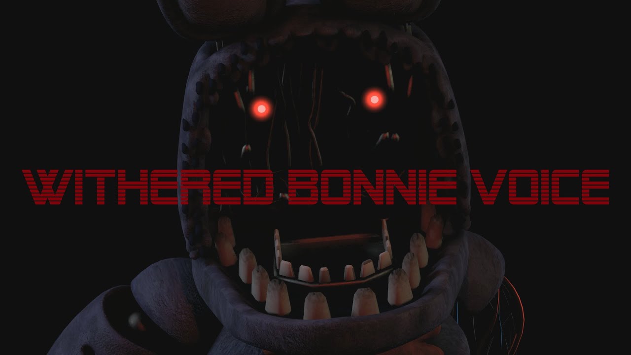 Fnaf Sfm Withered Bonnie Voice Lines Batman Arkham Style Youtube