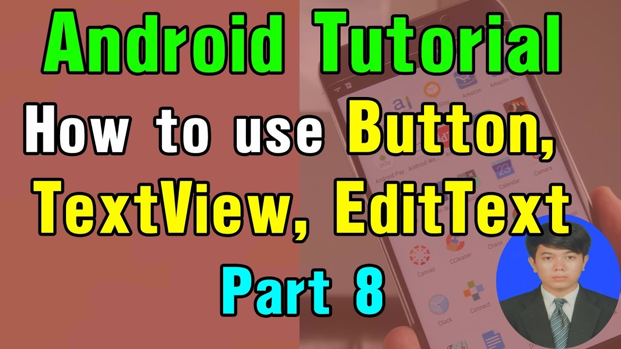 Android Tutorial 8 How To Use Button Textview Edittext Imageview