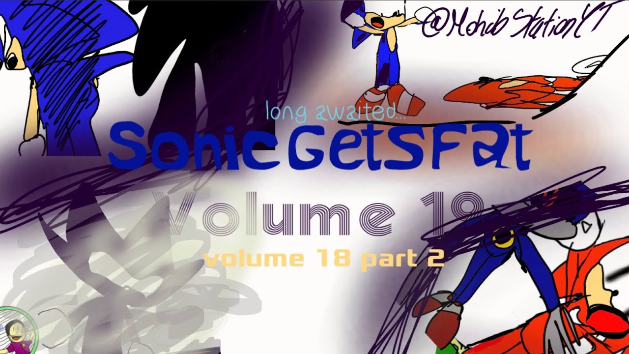 Sonic Gets Fat Vol 19 Vol 18 Part 2 Youtube