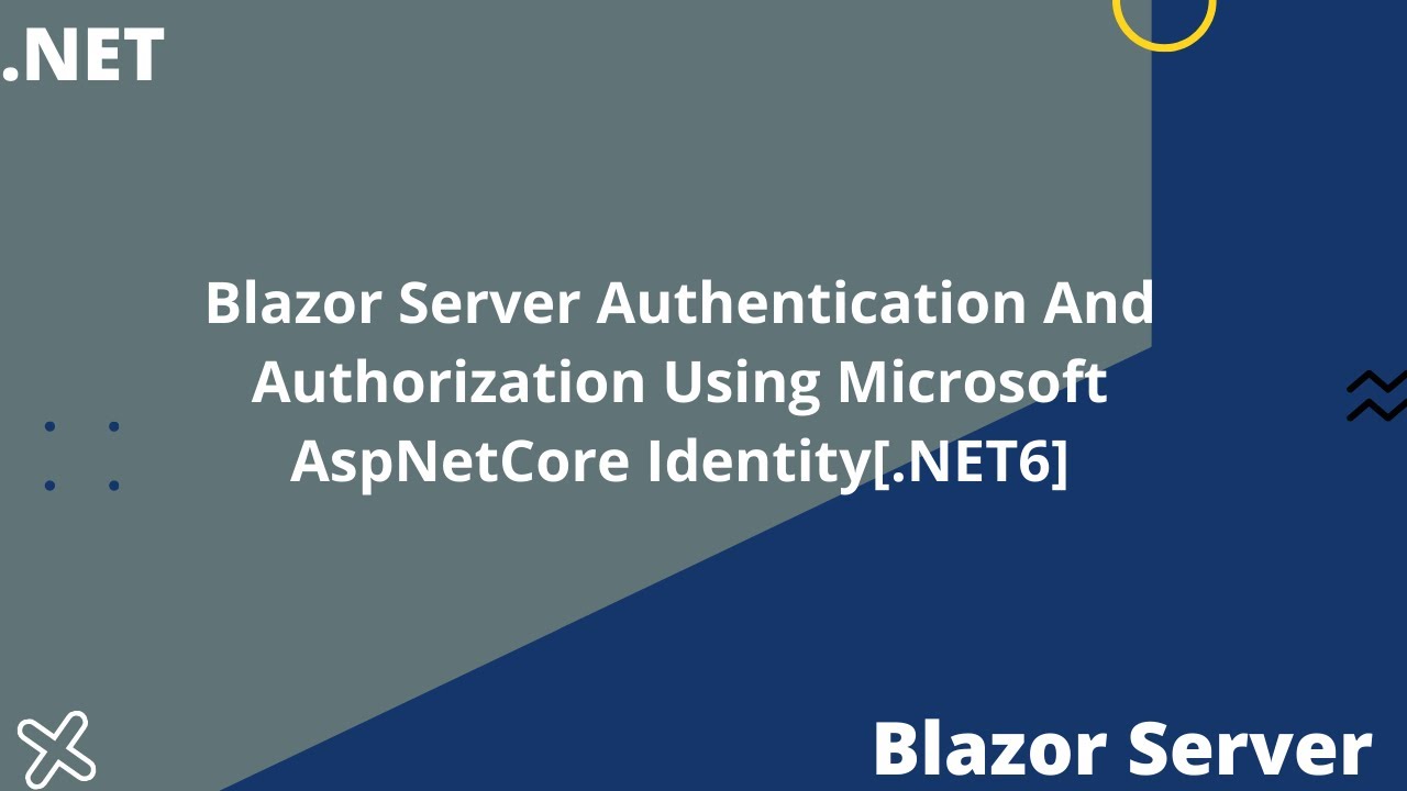 Blazor Server Authentication And Authorization Using Microsoft