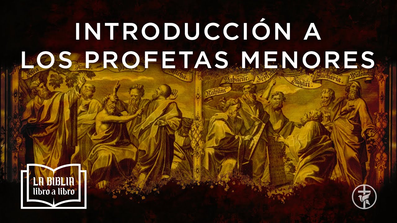Introducción A Los Profetas Menores Ps Esteban Gálvez Youtube