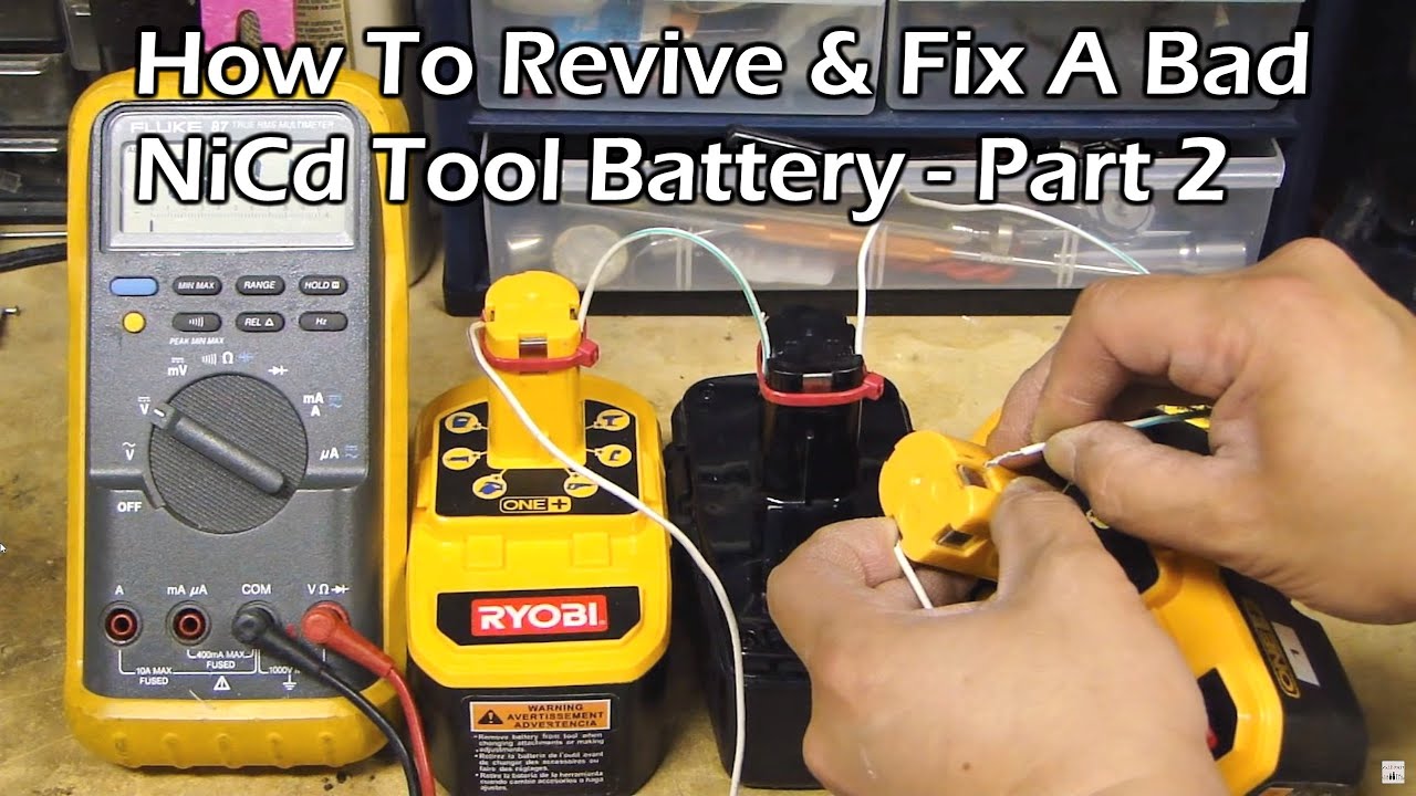How To Revive Fix A Bad Nicd Rechargeable Tool Battery Part 2 Youtube