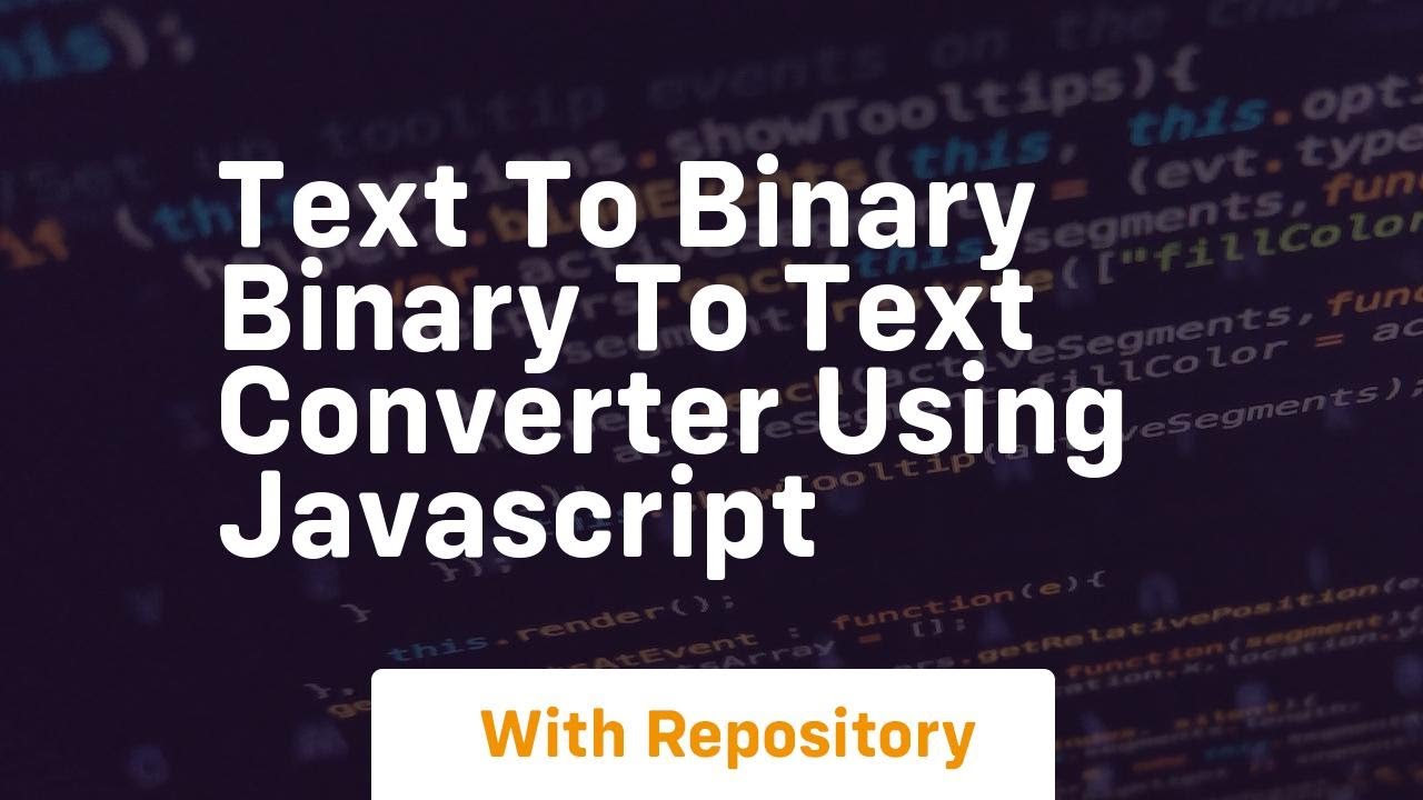 Text To Binary Binary To Text Converter Using Javascript Youtube