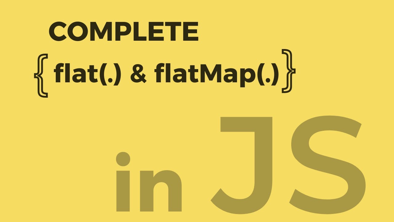 21 Learn Flat And Flatmap Method In Javascript Youtube