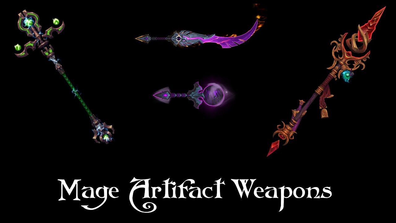 Mage Artifact Weapons Youtube