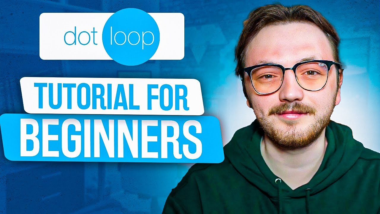 Dotloop Tutorial For Beginners 2025 Step By Step Youtube