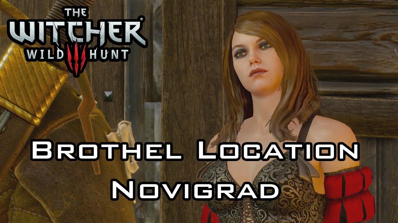 The Witcher 3 Wild Hunt Location Brothel Novigrad Youtube
