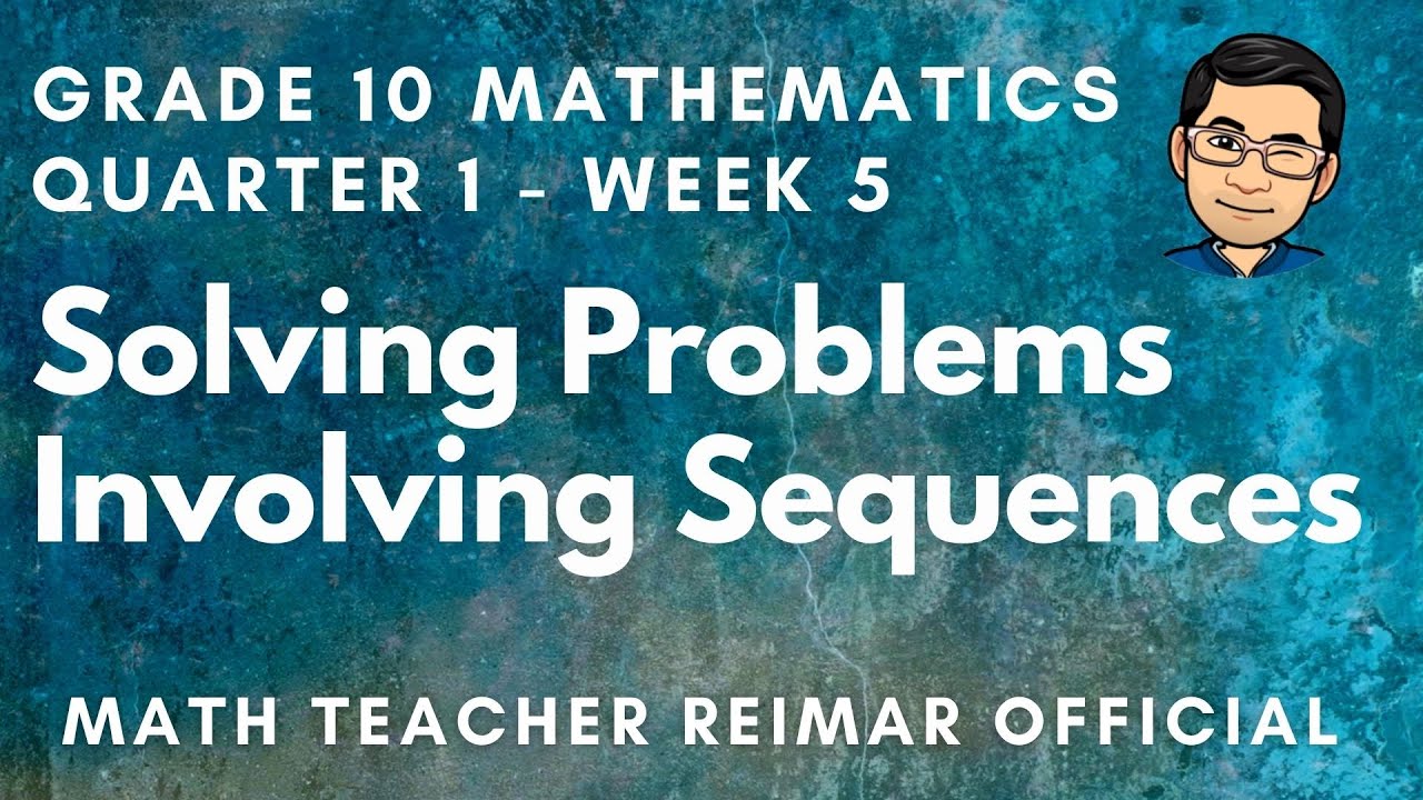 Solving Problems Involving Sequences Tagalog Version Math 10