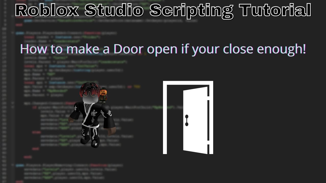 How To Make A Door Open If Your Close Enough In Roblox Roblox Studio