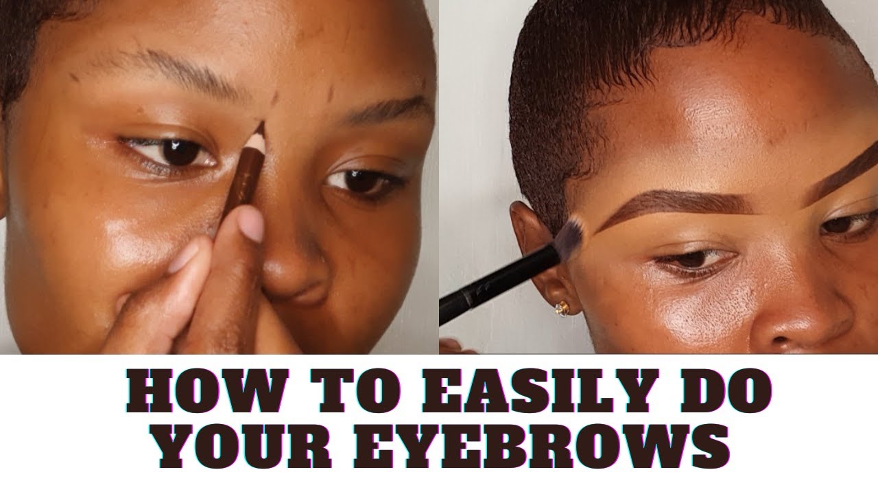 How To Easily Do Your Eyebrows Youtube