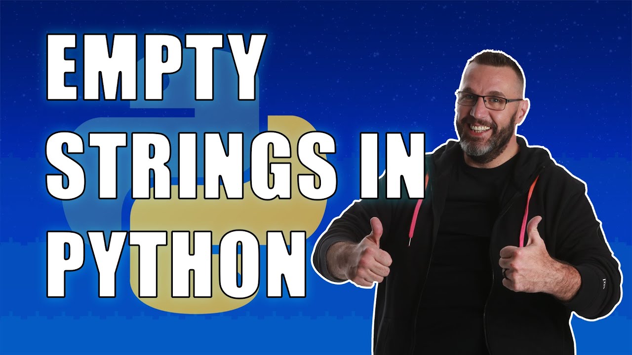 Python Empty Strings Explained 5 Simple Methods When To Use Them