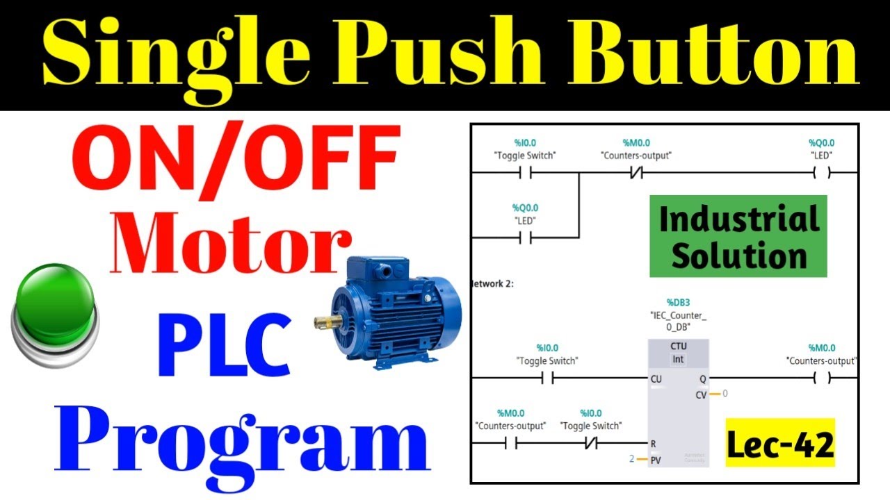 Single Push Button On Off Motor Plc Program Single Push Button Ladder