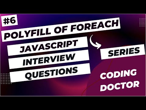 Javascript Interview Questions Write Make Foreach Polyfill