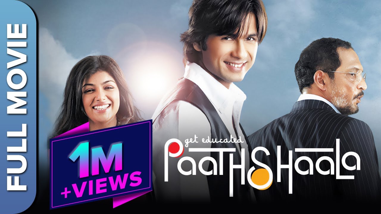 Paathshaala Hd Full Movie Shahid Kapoor Ayesha Takia Nana Patekar