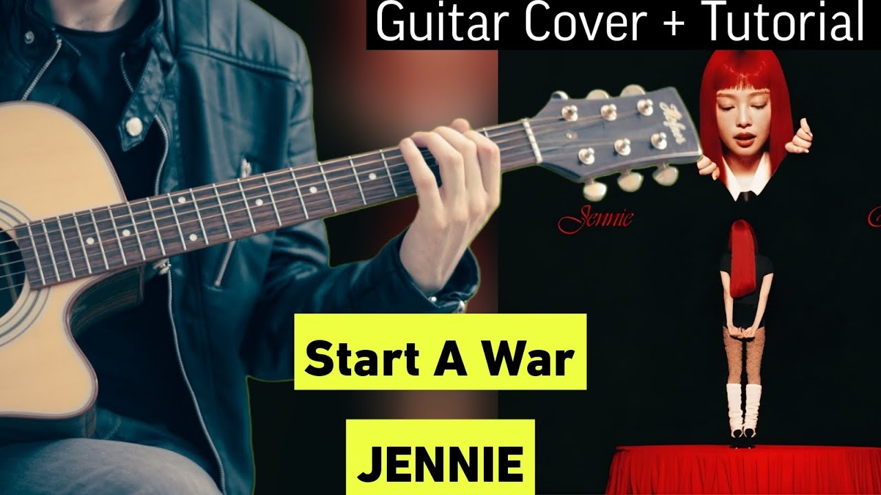 Jennie Start The War Quick Guitar Chords Cover Tutorial Youtube