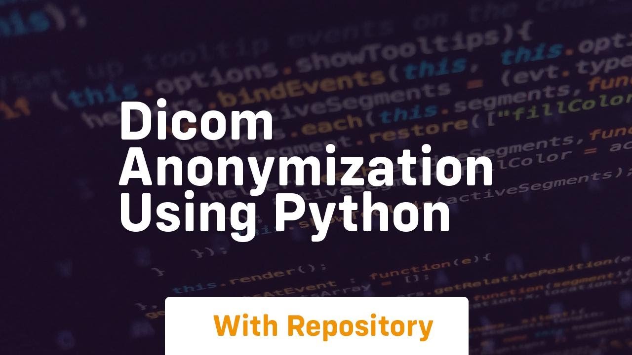 Dicom Anonymization Using Python Youtube