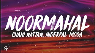 Noor Mahal Chani Nattan Inderpal Moga Lyrics English Meaning Sentivibe ...