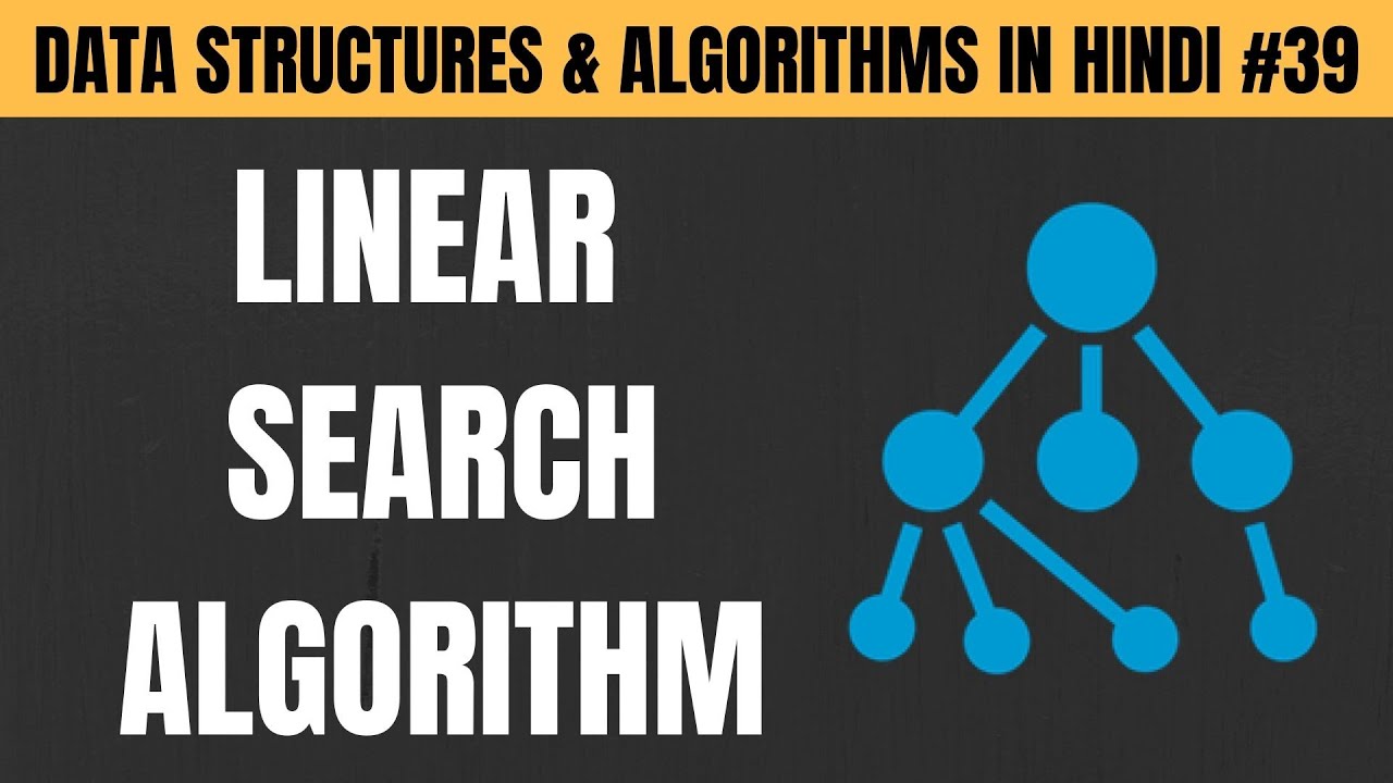 Linear Search Algorithm In Hindi C Program Time Complexity