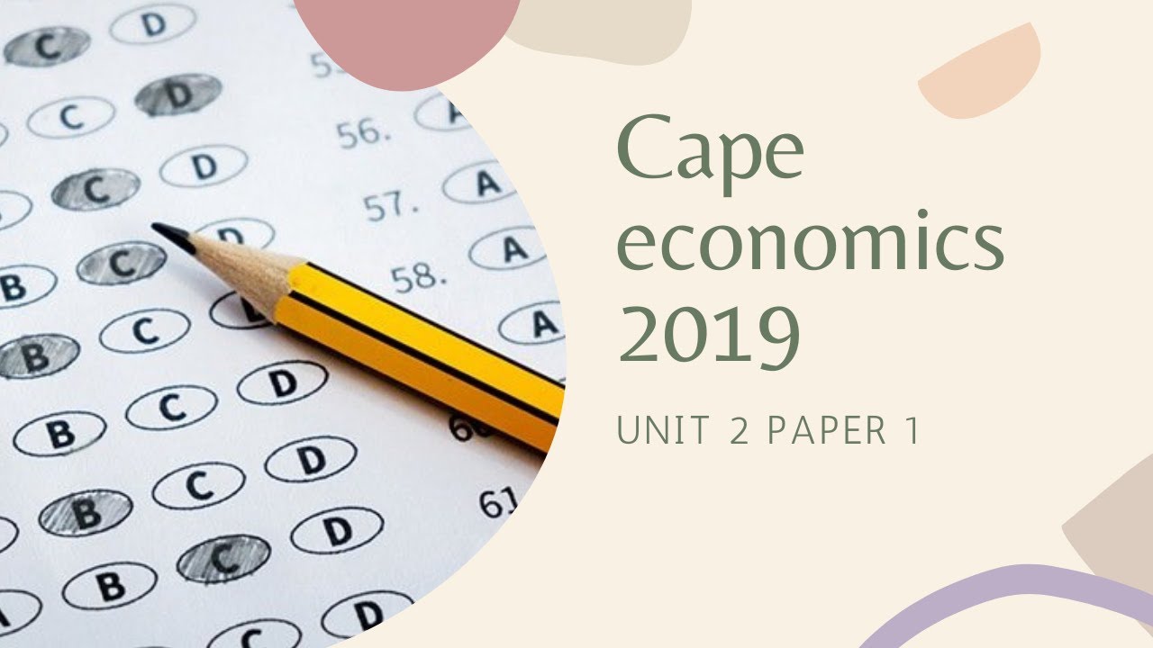 Cape Economics Unit 2 2019 Paper 1 Youtube