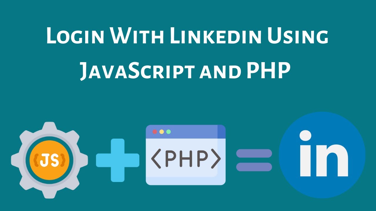 Login With Linkedin Using Javascript And Php Youtube