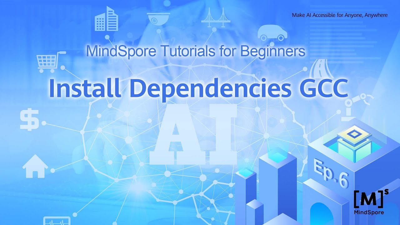 Mindspore Tutorials For Beginners Install Dependencies Gcc Youtube