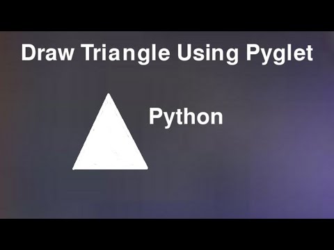 Draw Triangle Using Pyglet Python Gui Pyglet Youtube