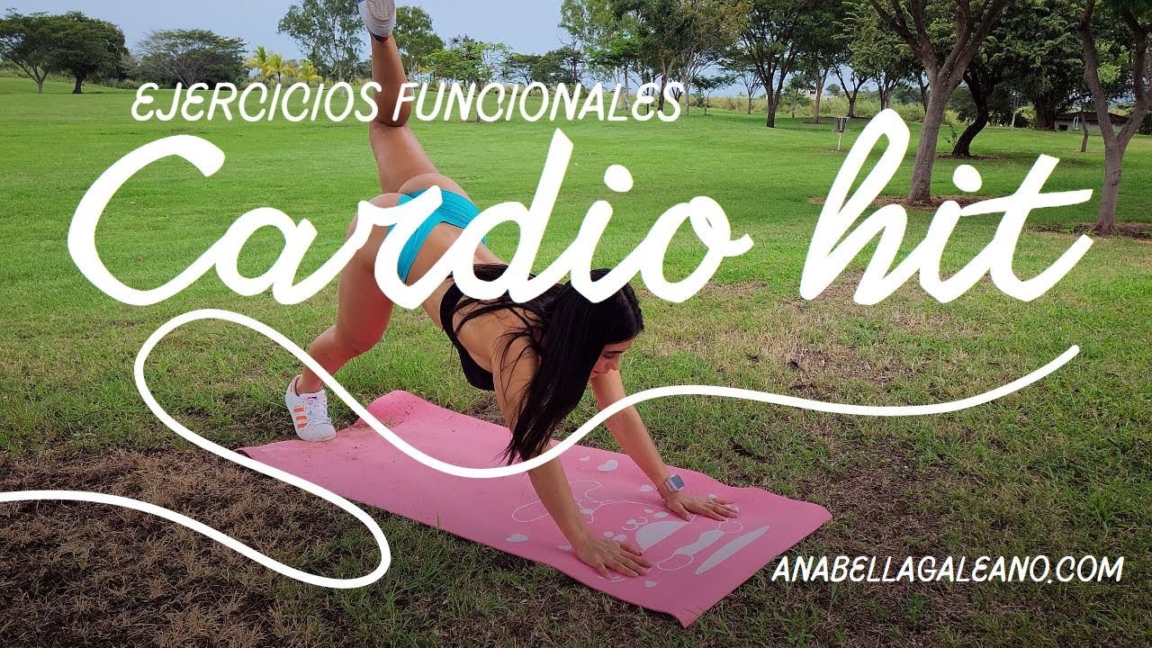Cardio Hit Ejercicios Funcionales Anabella Galeano Youtube