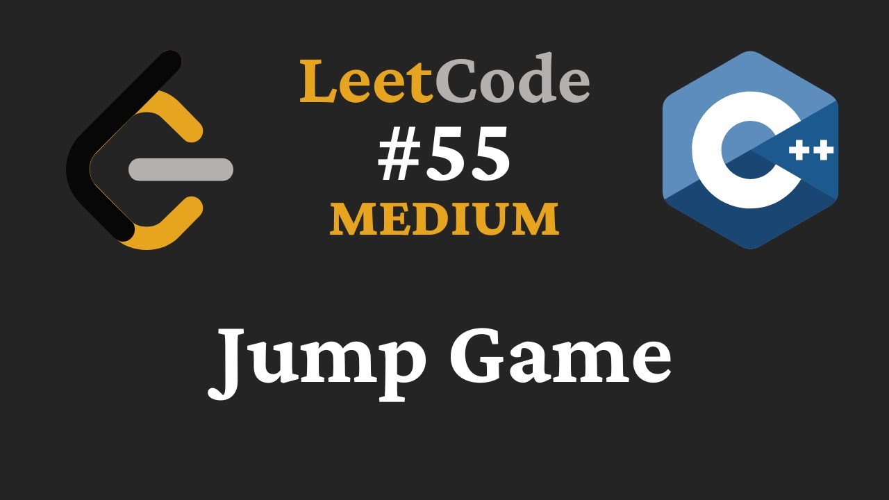 Jump Game Leetcode 55 C Youtube