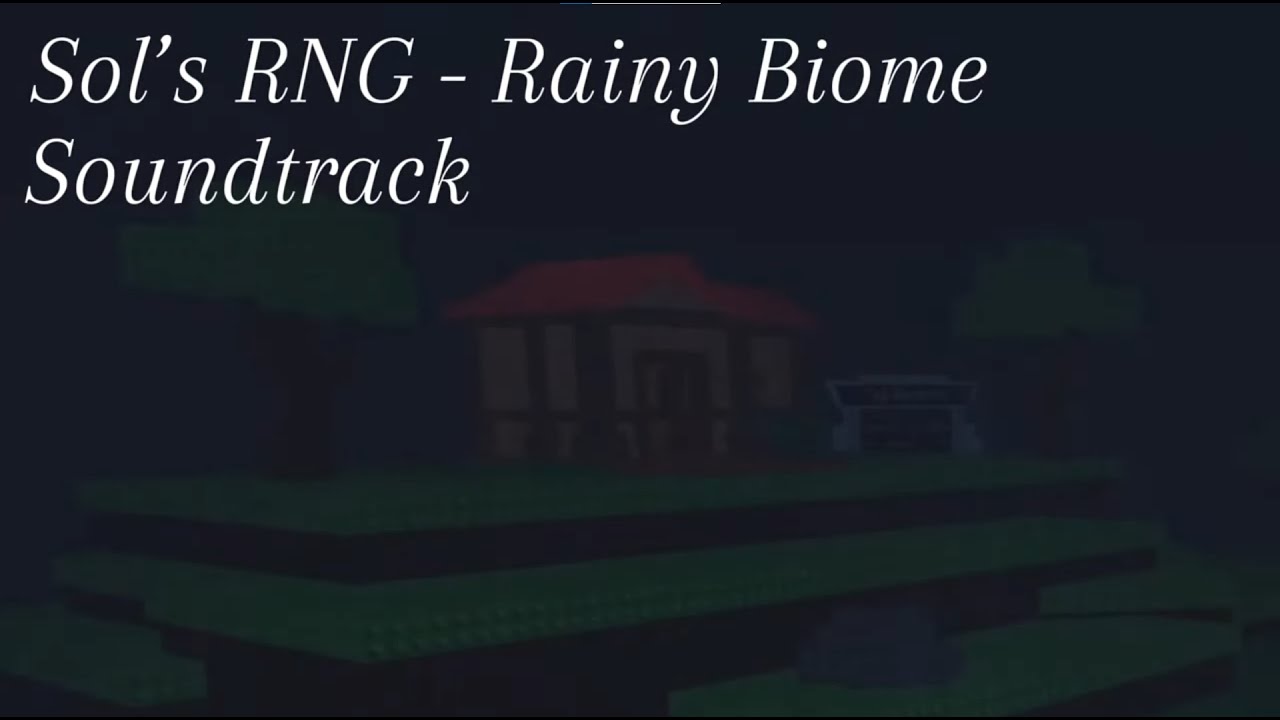 1 Hour 20 Minutes Of Rainy Biome Music Sols Rng Youtube
