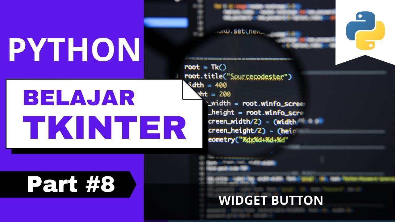 Python Tkinter Part 8 Widget Button Tutorial Python Bahasa